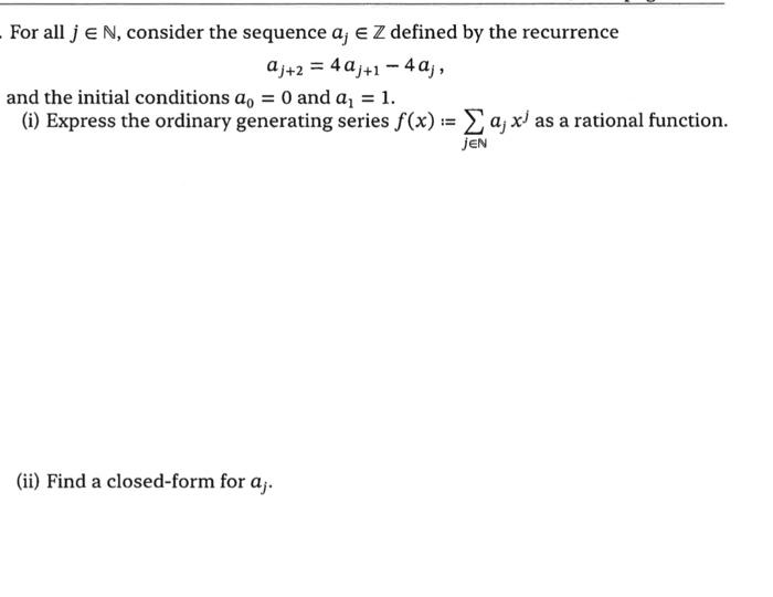 Solved For all j∈N, consider the sequence aj∈Z defined by | Chegg.com