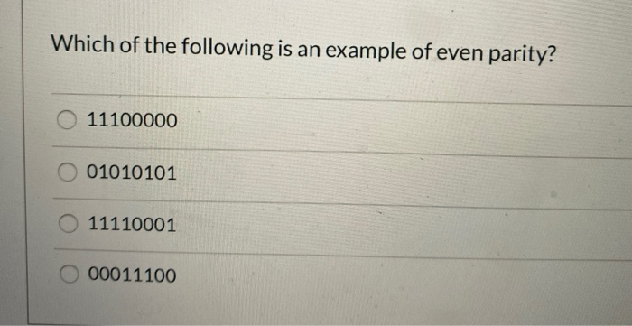 Solved Which of the following is an example of even parity? | Chegg.com