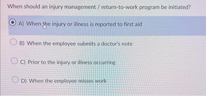 Solved When should an injury management / return-to-work | Chegg.com