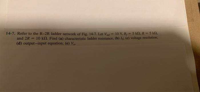 Solved 14-7. Refer to the R-2R ladder network of Fig. 14-7. | Chegg.com