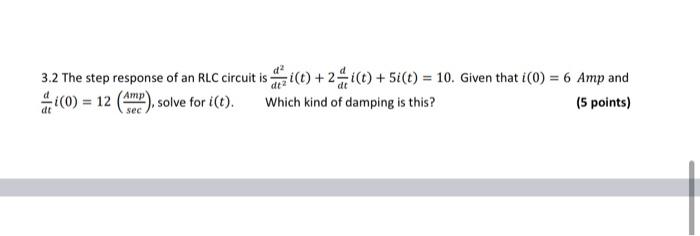 Solved 3.2 The step response of an RLC circuit is een (t) +2 | Chegg.com
