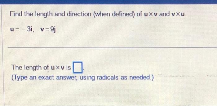 Solved Find the length and direction (when defined) of u×v | Chegg.com
