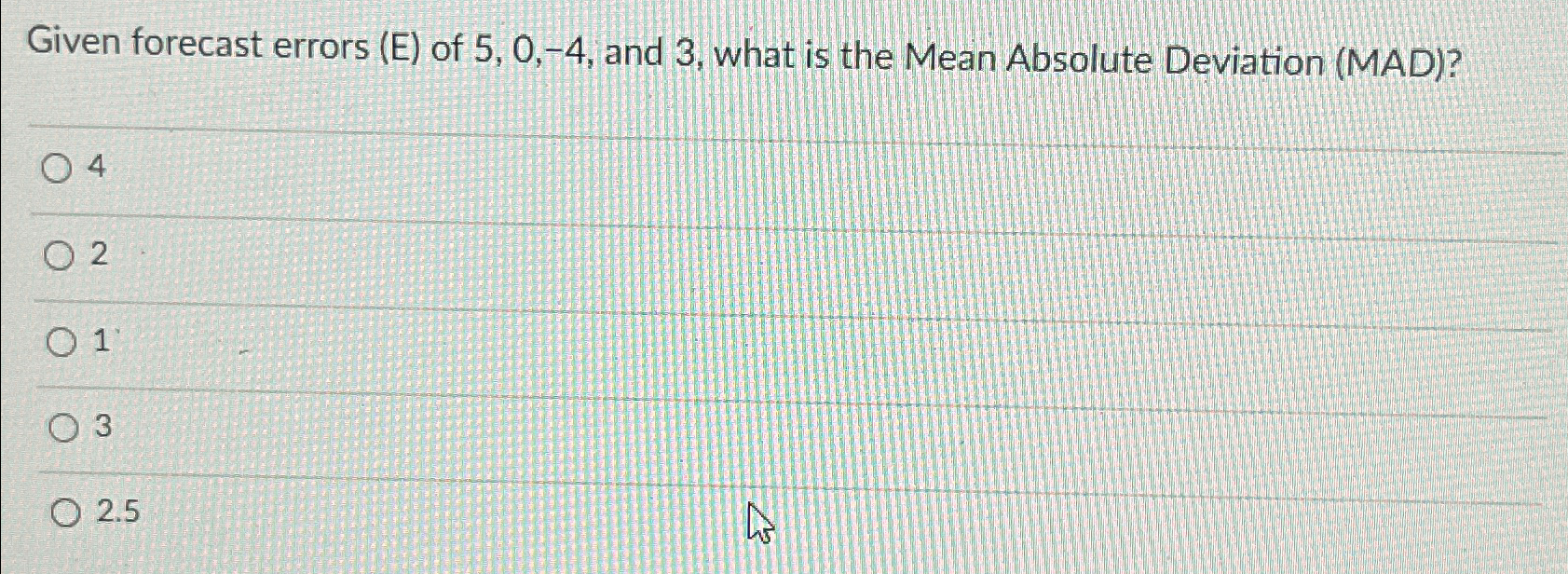 Solved Given forecast errors ( E ) ﻿of 5,0,-4, ﻿and 3, ﻿what | Chegg.com