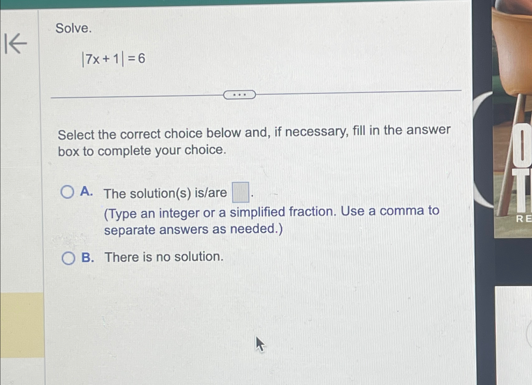 Solved Solve.|7x+1|=6Select the correct choice below and, if | Chegg.com
