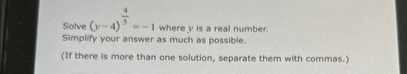 Solve (y-4)45=-1 ﻿where y ﻿is a real number.Simplify | Chegg.com