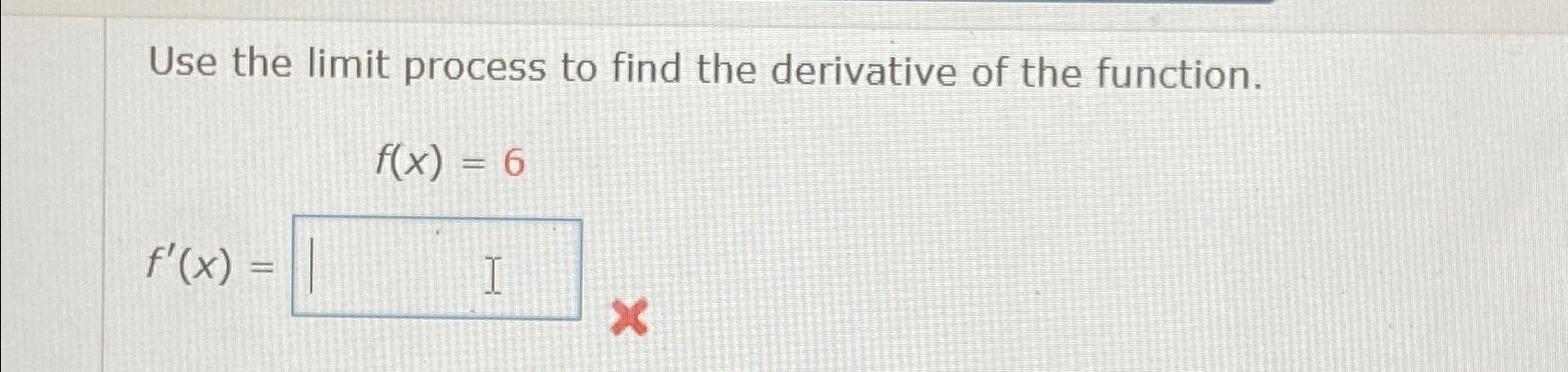 Solved Use the limit process to find the derivative of the | Chegg.com