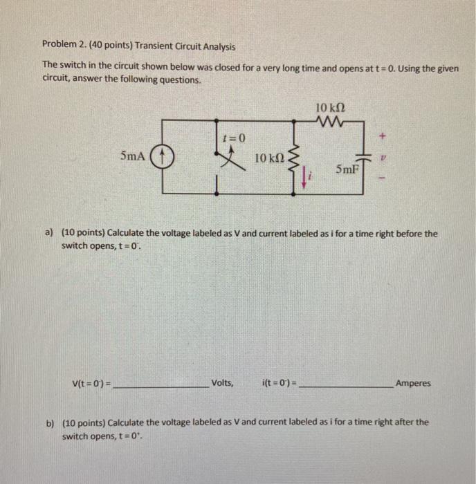 Solved Problem 2. (40 points) Transient Circuit Analysis The | Chegg.com
