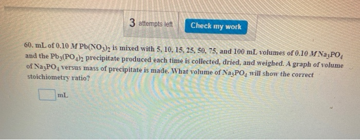Solved Check my work 60. mL of 0.10 M Pb(NO3)2 is mixed with | Chegg.com