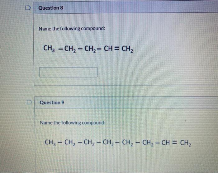 Solved Question 2 Name the following compound: CH3 - CH2 - | Chegg.com