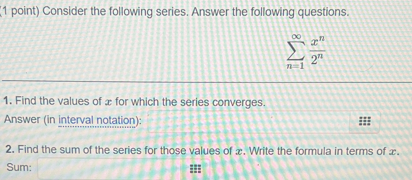 Solved (1 ﻿point) ﻿Consider the following series. Answer the | Chegg.com