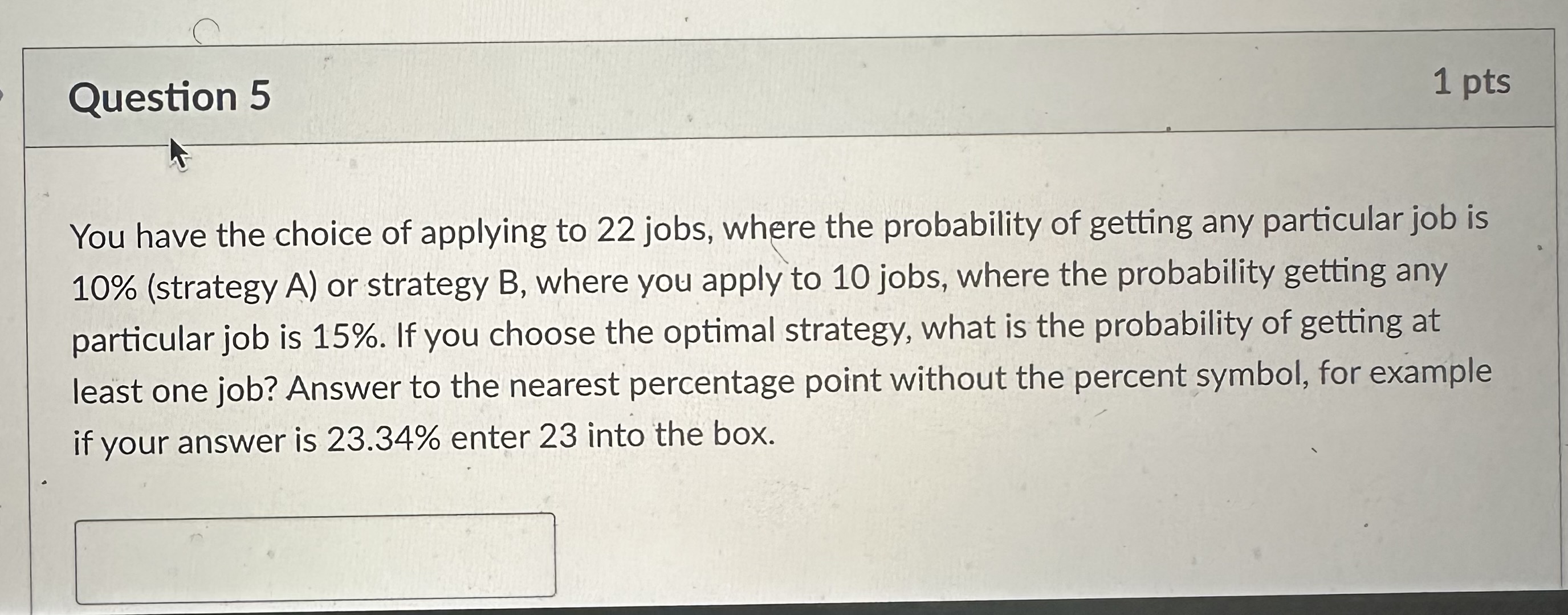 Solved Question 5You have the choice of applying to 22 | Chegg.com