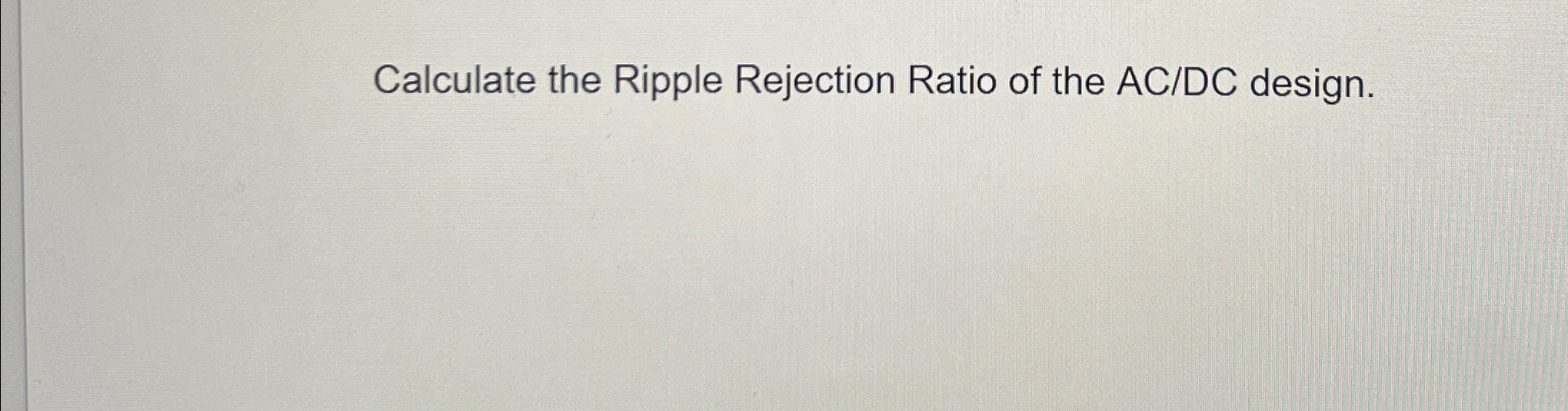 Calculate the Ripple Rejection Ratio of the AC/DC | Chegg.com