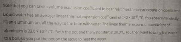 Solved Note That You Can Take A Volume Expansion Coefficient