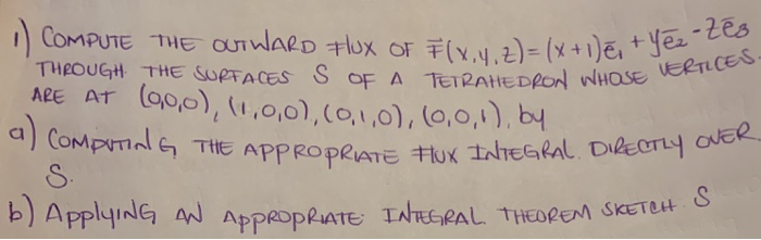 Solved 1) COMPUTE THE OUTWARD FLUX OF F(x, y, z)=(x+1)e, ty | Chegg.com