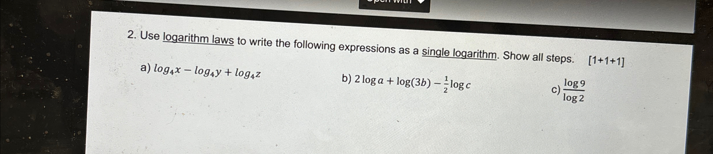 Solved Use logarithm laws to write the following expressions | Chegg.com
