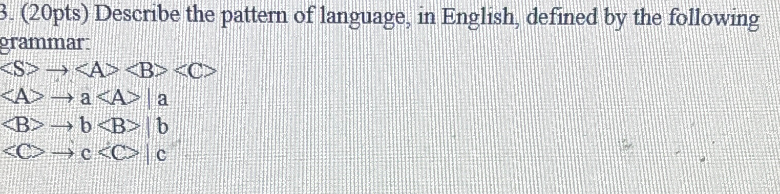 Solved (20pts) ﻿Describe the pattern of language, in | Chegg.com