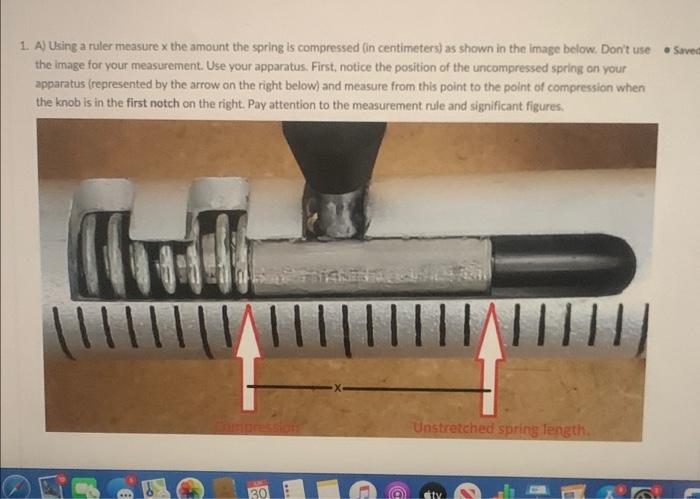 Solved 1. A) Using a ruler measure x the amount the spring | Chegg.com