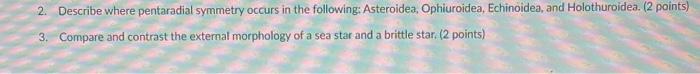 Solved 2. Describe where pentaradial symmetry occurs in the | Chegg.com