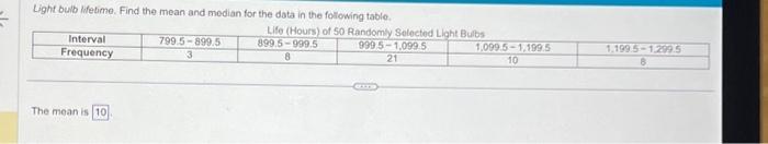Solved Light Bulb Lifetime Find The Mean And Median For The