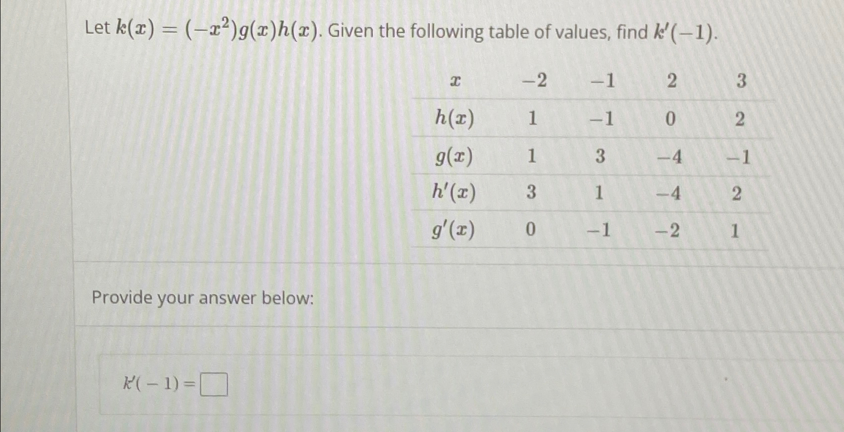 Solved Let k(x)=(-x2)g(x)h(x). ﻿Given the following table of | Chegg.com