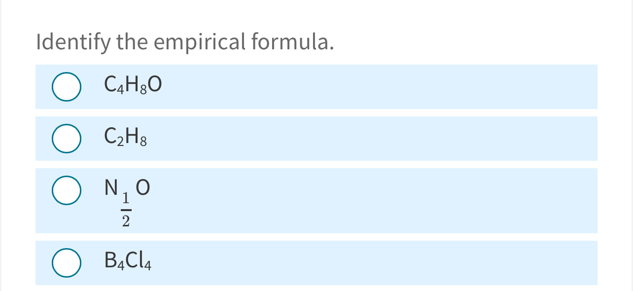 Solved Identify the empirical formula.C4H8OC2H8N12OB4Cl4 | Chegg.com