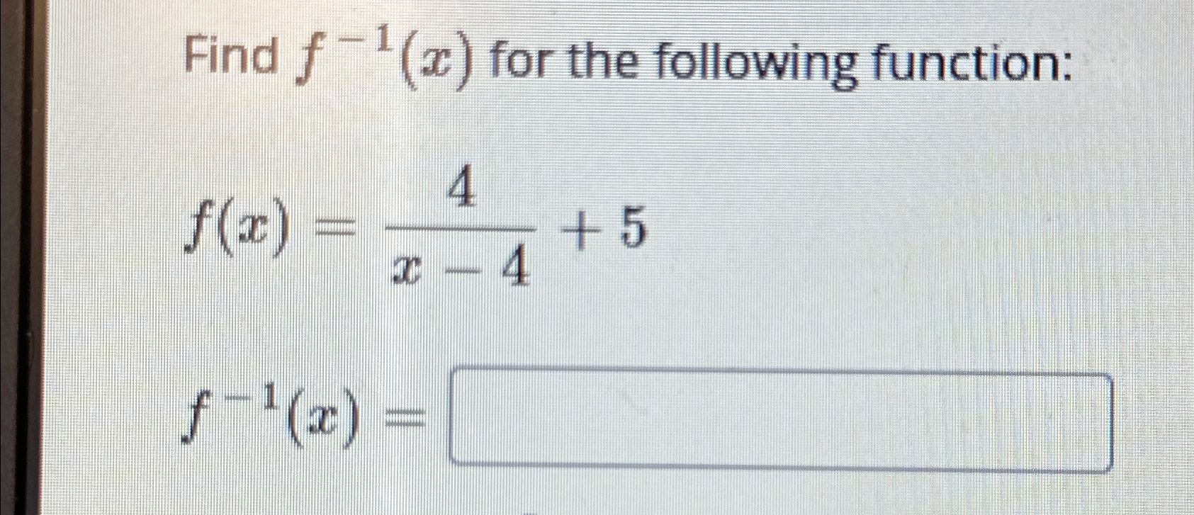 Solved Find f-1(x) ﻿for the following | Chegg.com