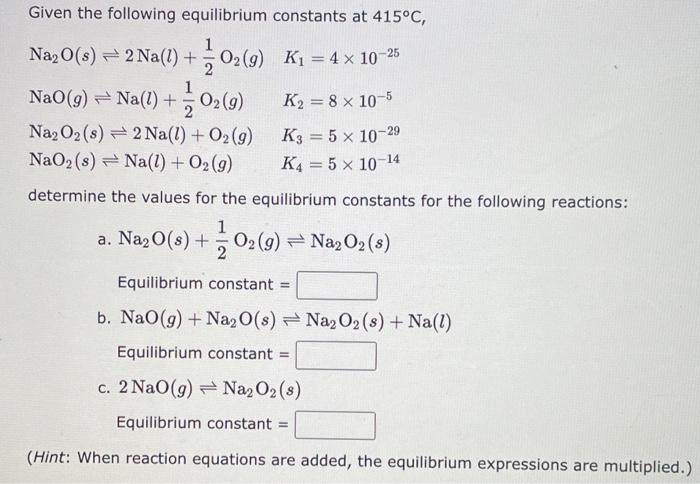 Solved Given the following equilibrium constants at 415∘C, | Chegg.com