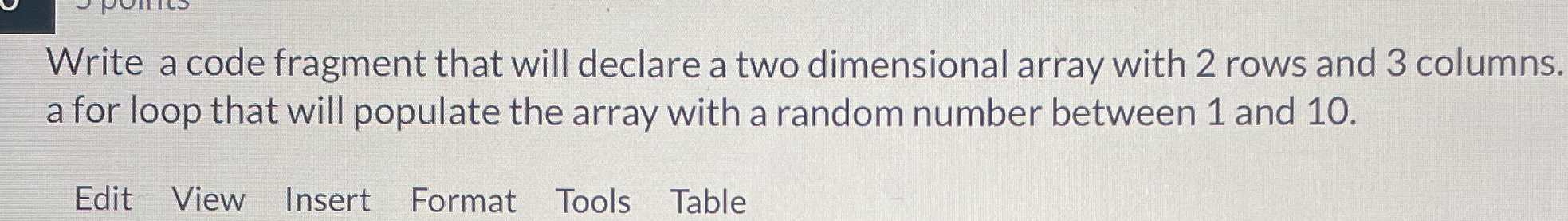 Solved Write a code fragment that will declare a two | Chegg.com