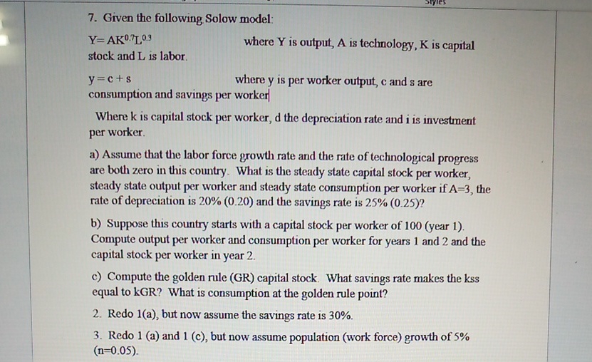 Solved Given the following Solow model:Y=AK0.7L0.3where Y | Chegg.com