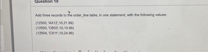 Solved Add three records to the order_line table, in one | Chegg.com