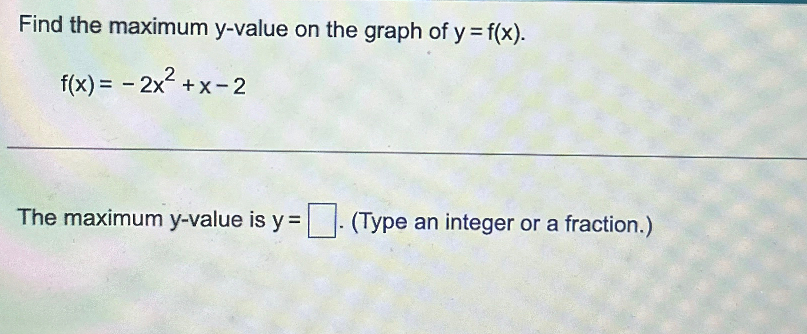 Solved Find the maximum y-value on the graph of | Chegg.com