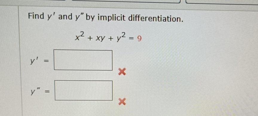 Solved Find y' ﻿and y'' ﻿by implicit | Chegg.com