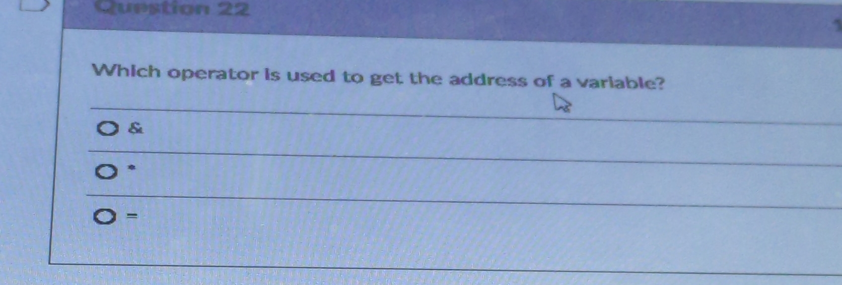 Solved Which operator is used to get the address of a | Chegg.com