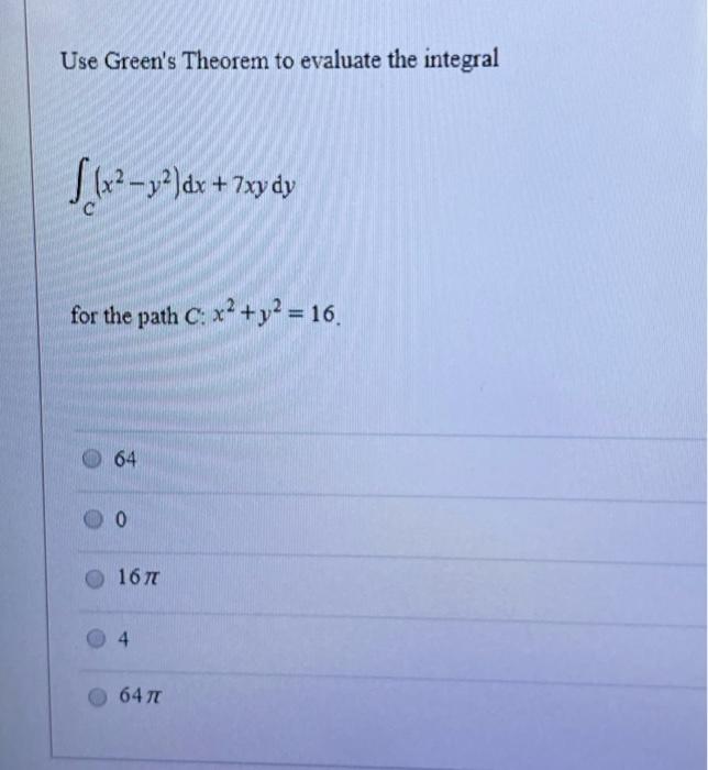 Solved Use Green's Theorem to evaluate the integral S 1x2 - | Chegg.com
