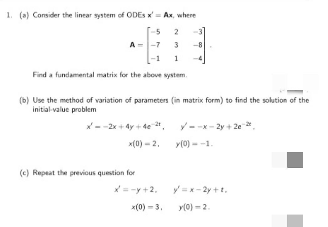 Solved 1. (a) Consider the linear system of ODEs x′=Ax, | Chegg.com