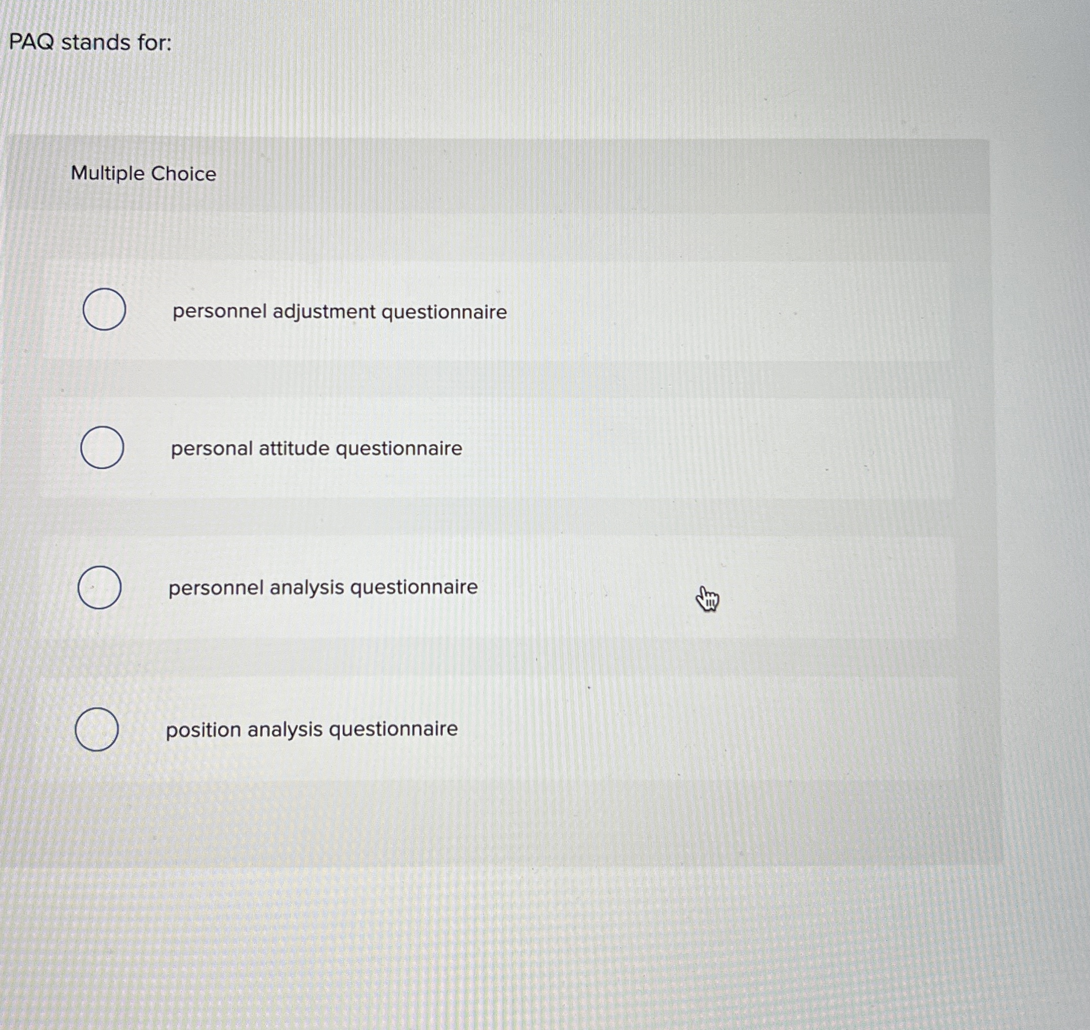 Solved PAQ stands for:Multiple Choicepersonnel adjustment | Chegg.com