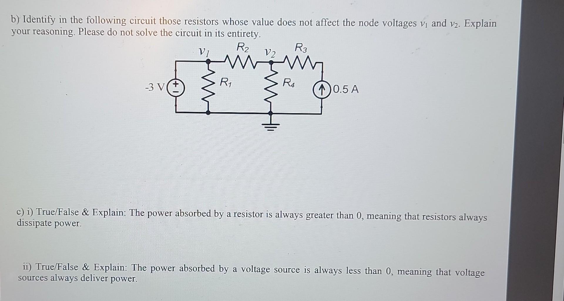 Solved b) Identify in the following circuit those resistors | Chegg.com