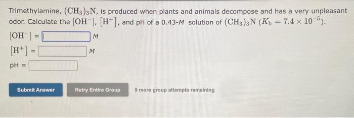 Solved Trimethylamine, (CH3)3 N, is produced when plants and | Chegg.com