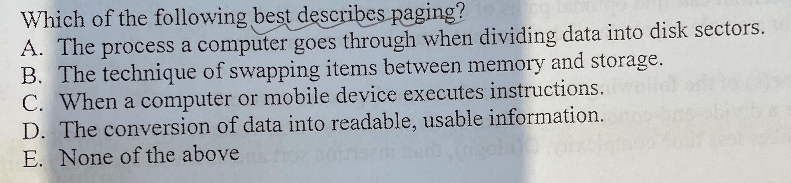 Solved Which of the following best describes paging?A. ﻿The | Chegg.com
