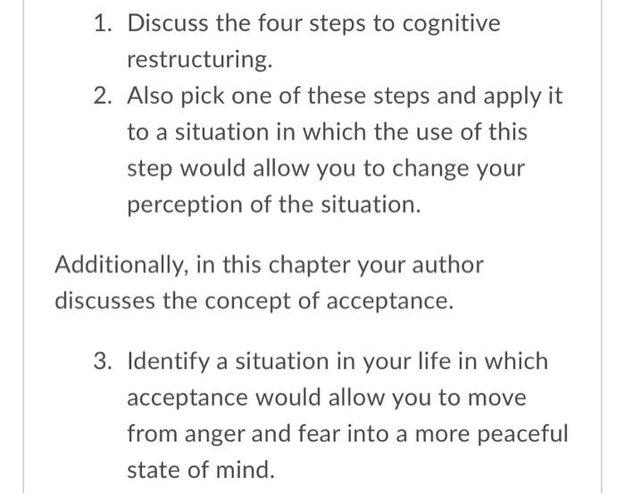 Solved 1. Discuss the four steps to cognitive restructuring. | Chegg.com