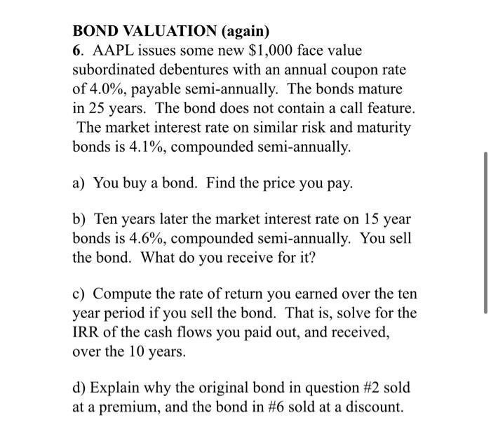 Solved BOND VALUATION (again) 6. AAPL issues some new $1,000 | Chegg.com