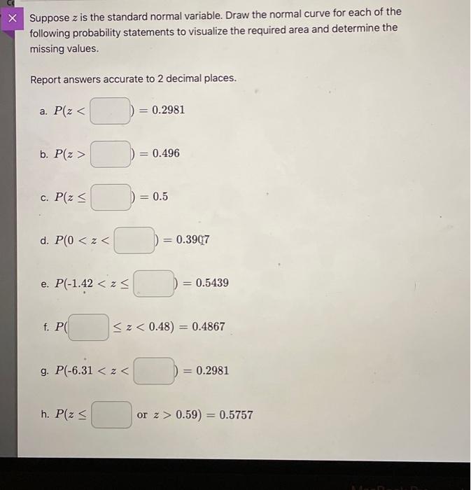 Solved Suppose z is the standard normal variable. Draw the | Chegg.com