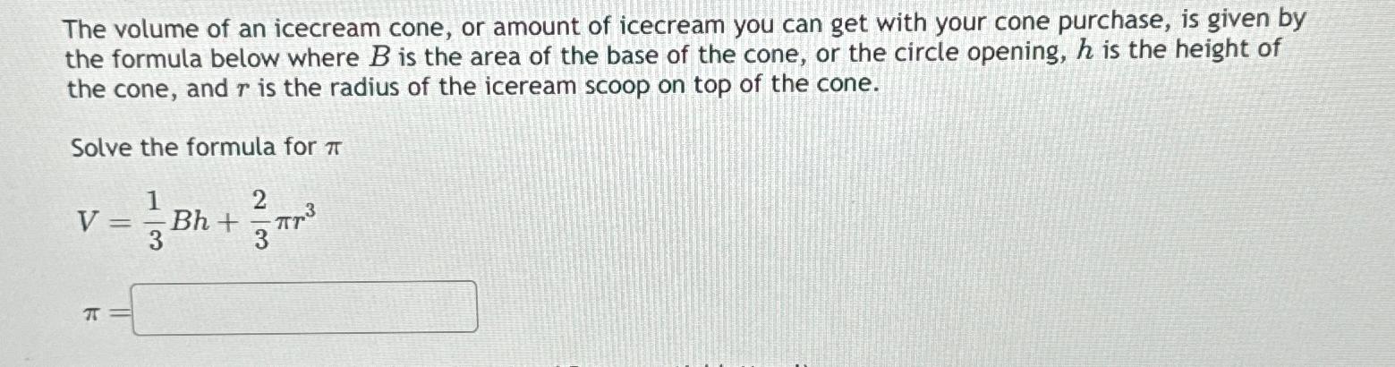 Solved The volume of an icecream cone, or amount of icecream | Chegg.com