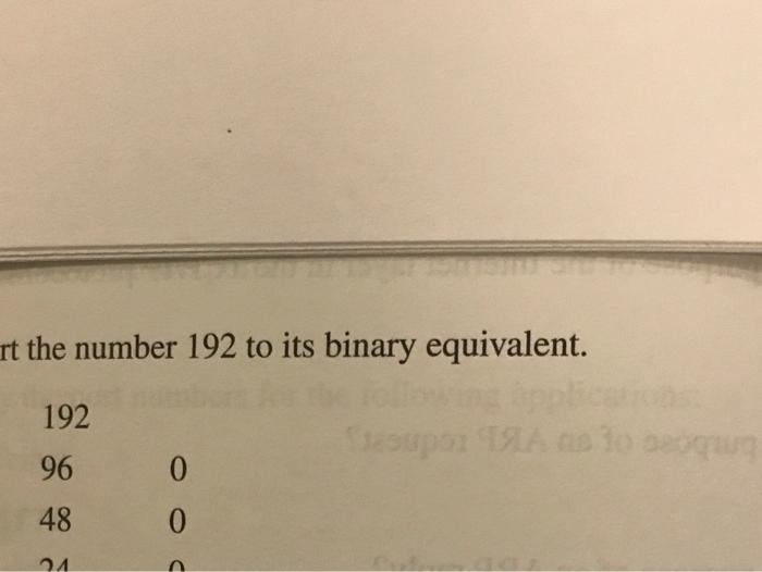 Solved rt the number 192 to its binary equivalent. bmboo | Chegg.com