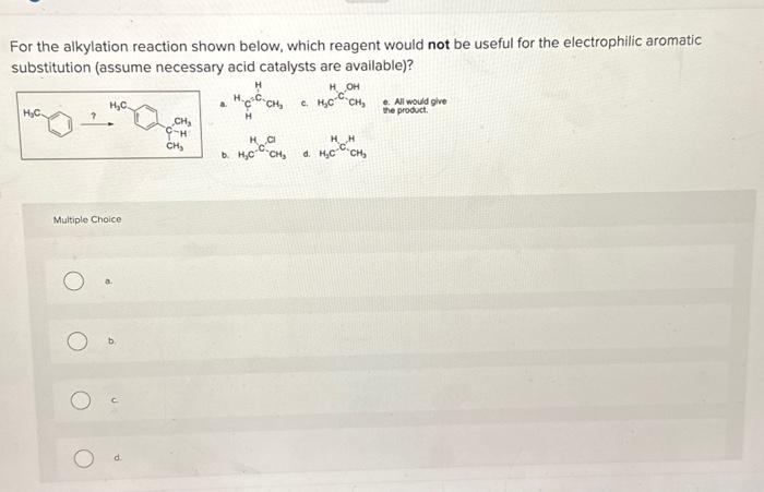 Solved For the alkylation reaction shown below, which | Chegg.com