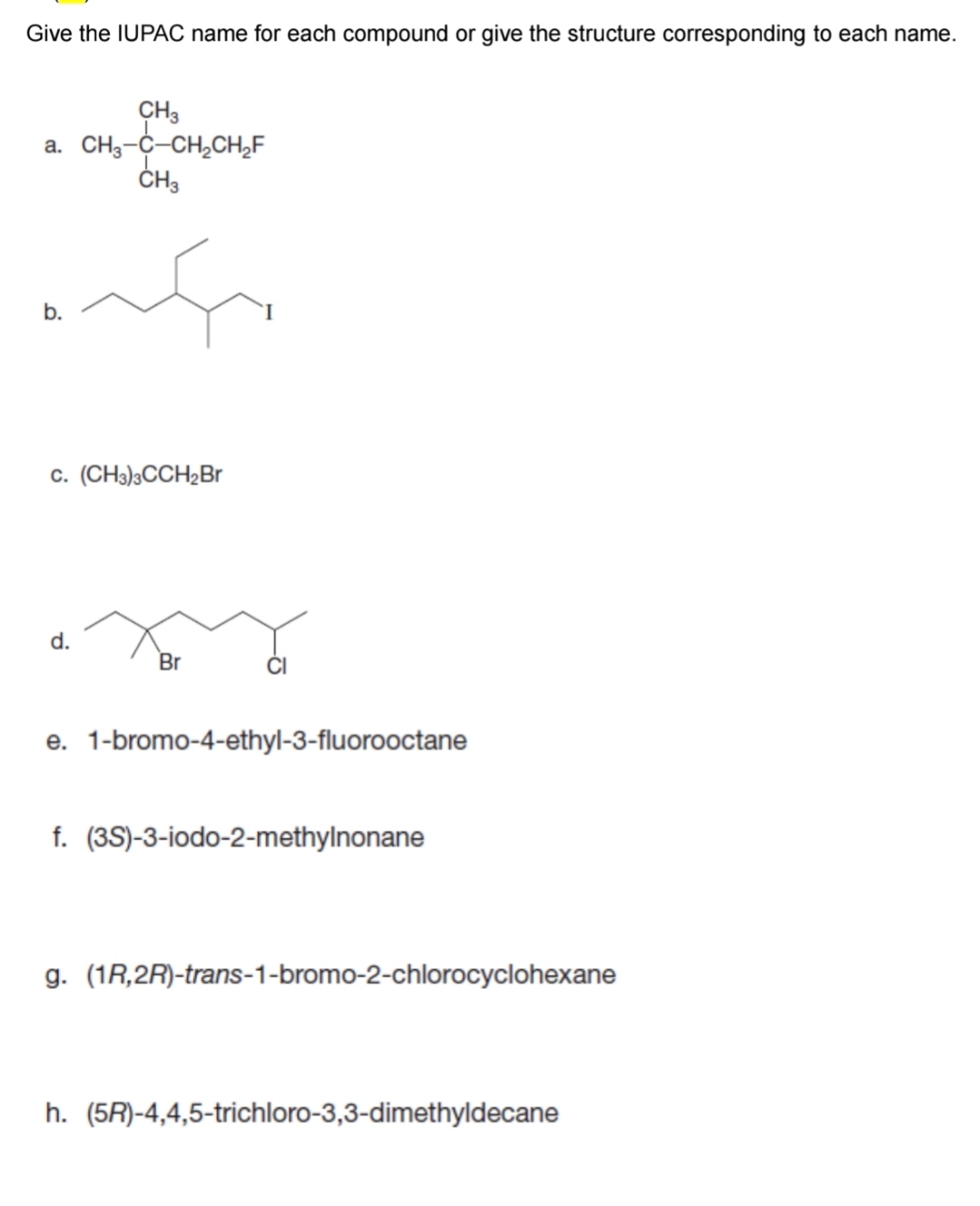 Solved Give the IUPAC name for each compound or give the | Chegg.com