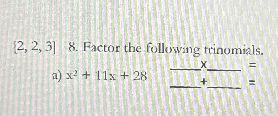 Solved 2,2,3 8. ﻿Factor the following | Chegg.com