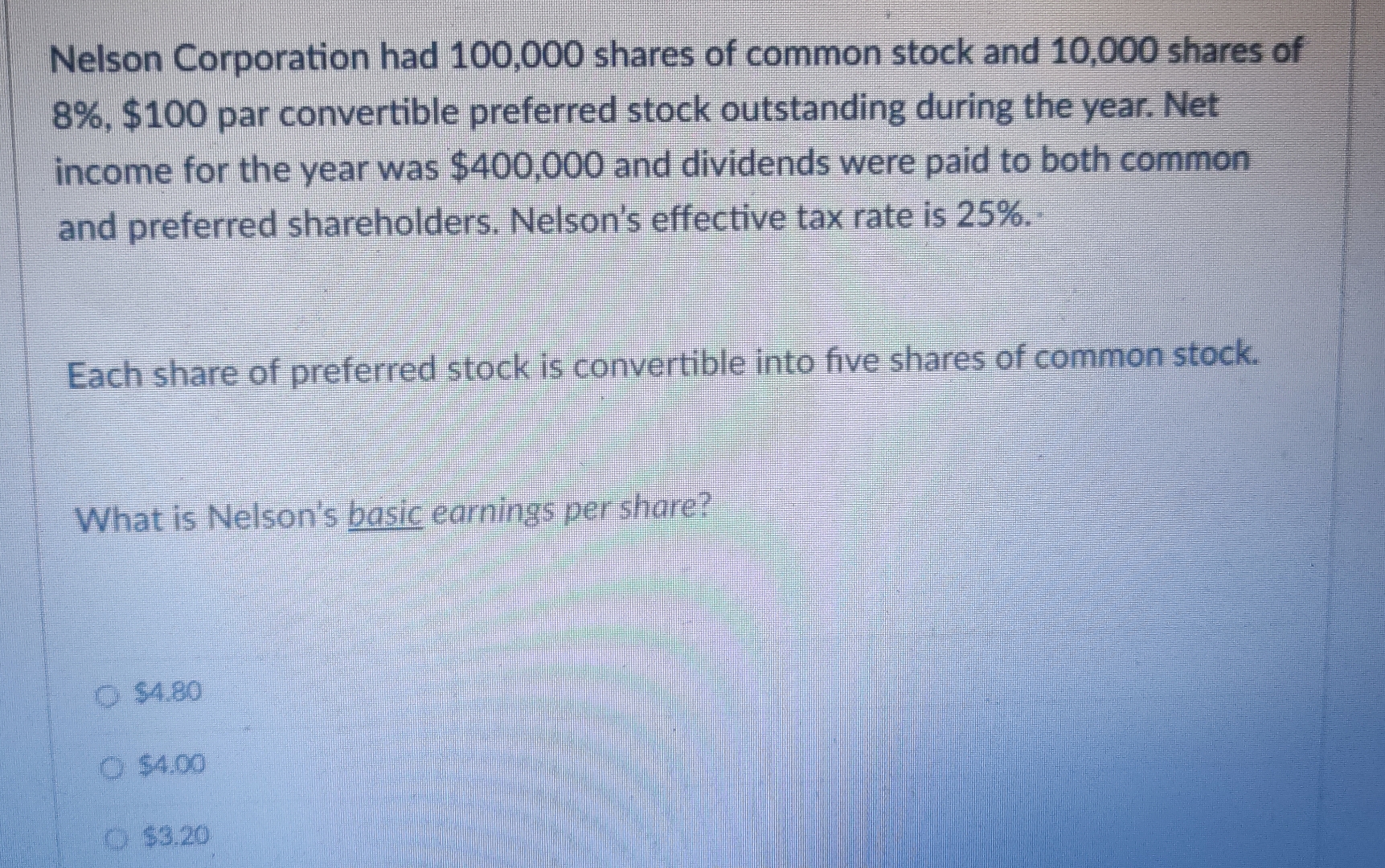 Solved Nelson Corporation had 100,000 ﻿shares of common | Chegg.com