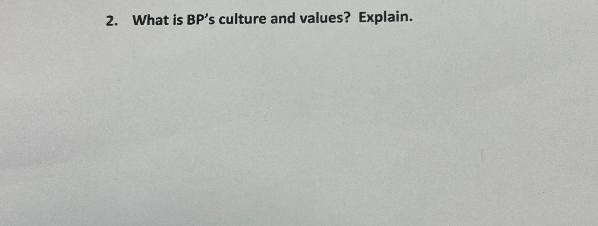 Solved What is BP's culture and values? Explain. | Chegg.com