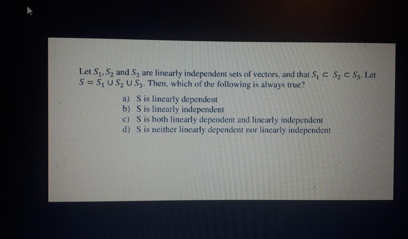 Solved Let S1, S2 and S3 are linearly independent sets of | Chegg.com